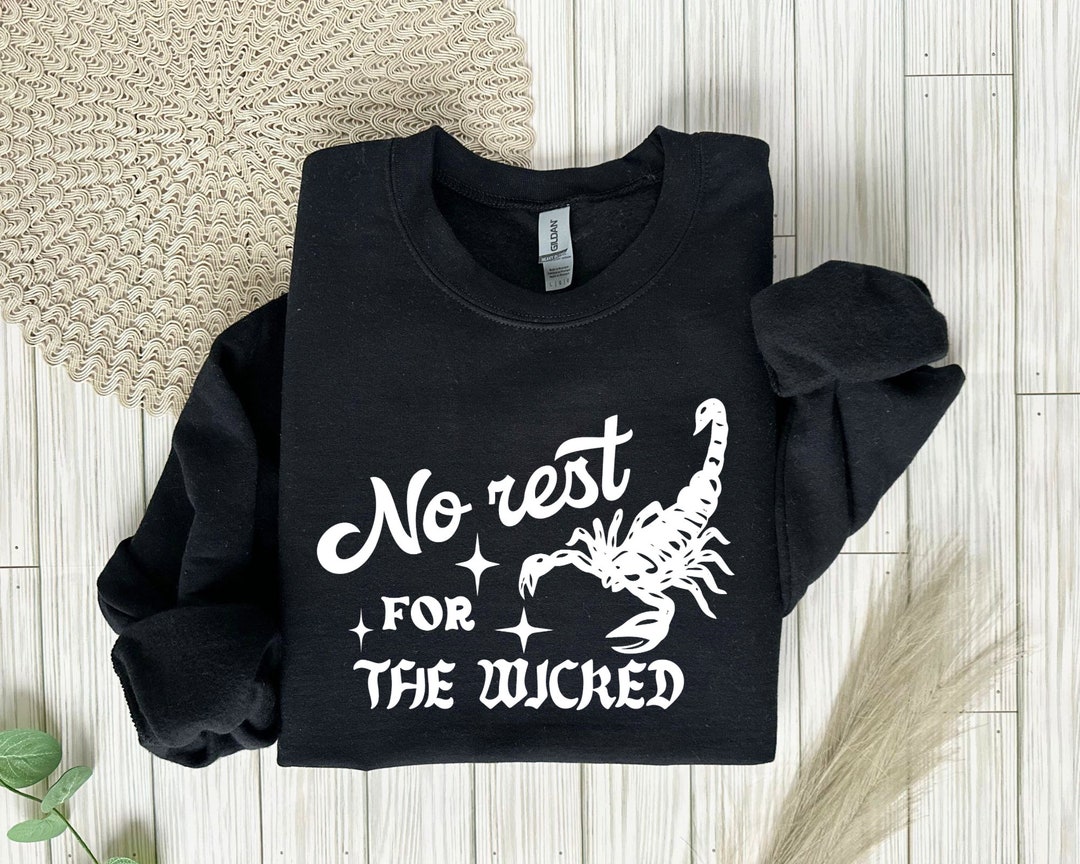 Ain’t No Rest for the Wicked Crewneck Sweatshirt - Etsy