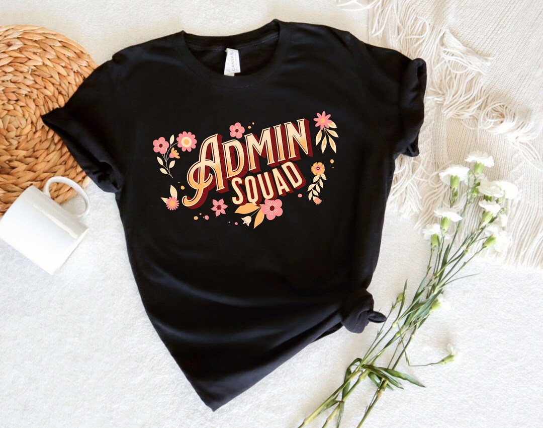 Admin Squad T Shirt, Vintage Admin T Shirt, Administrative Assistant T ...