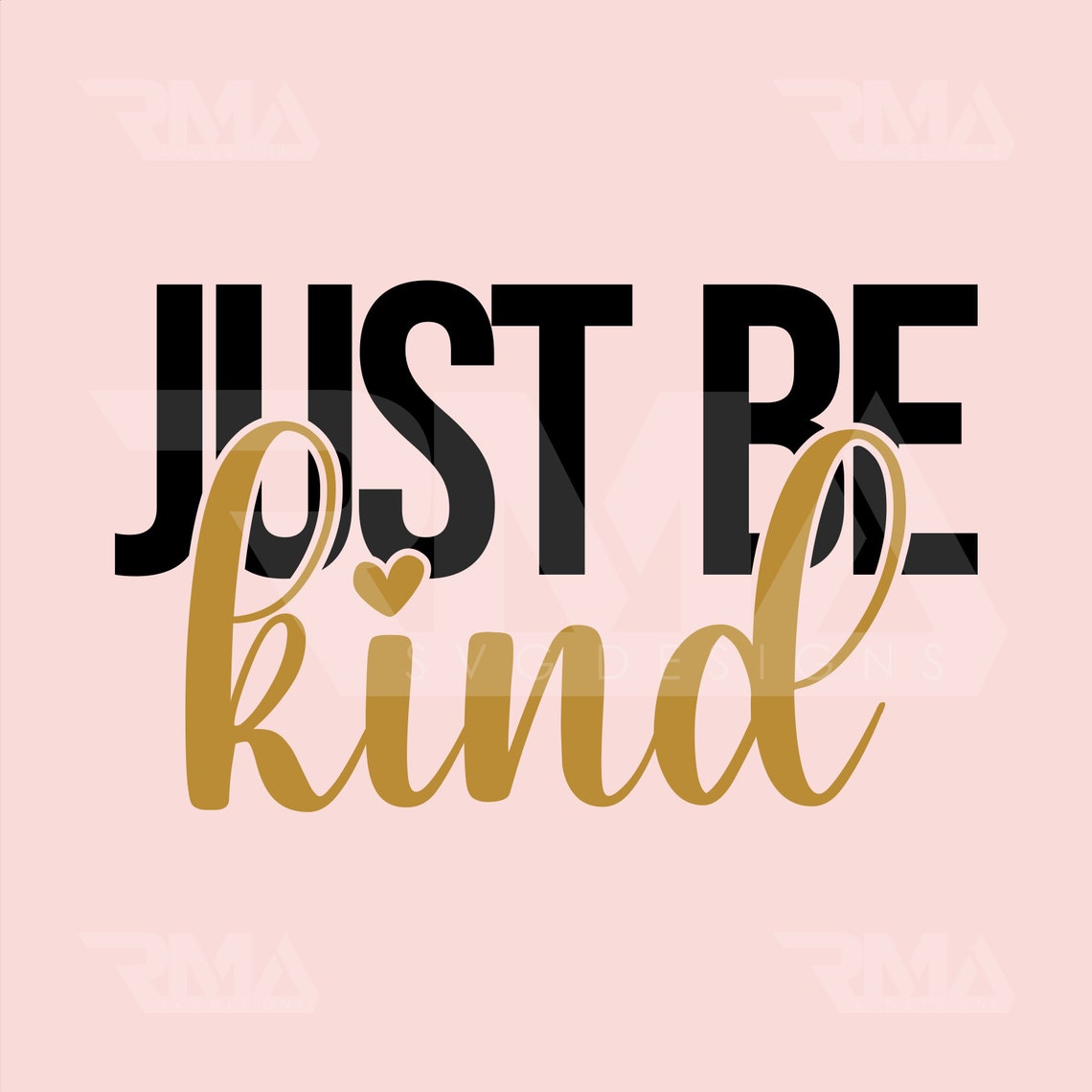 Just Be Kind svg Be Kind svg Motivational svg Kindness is | Etsy