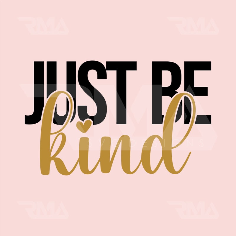 Just Be Kind Svg - Etsy