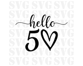 Hello Fifty SVG, Hello 50 Svg, Birthday Svg, Fiftieth Birthday Svg ...