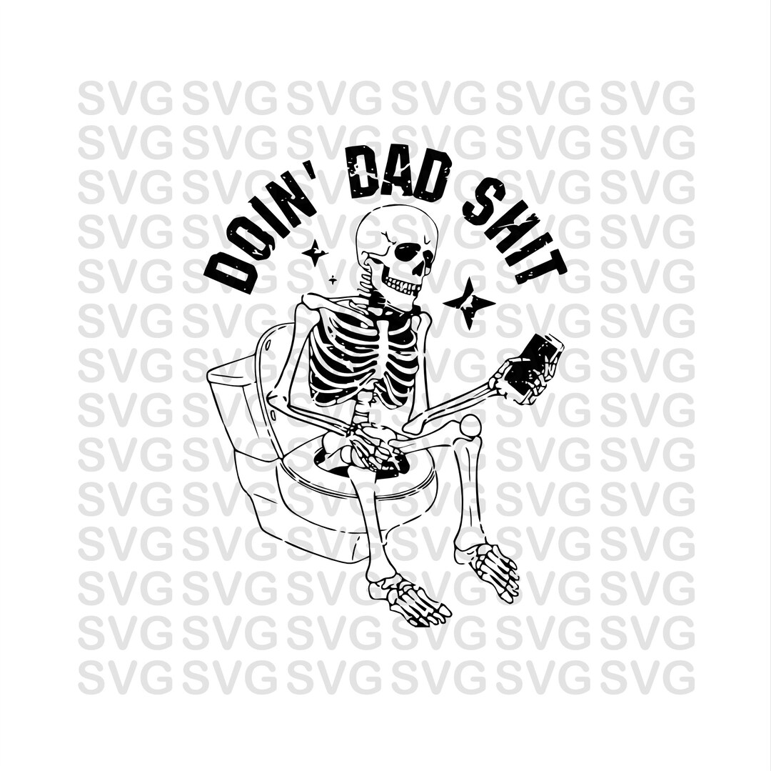 Doing Dad Shit Svg, EPS, PNG, Trendy Father's Day T-shirt, Sublimation ...