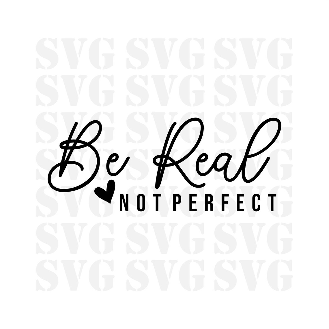 Be Real Not Perfect SVG PNG Worthy Svg Perfectly Imperfect - Etsy
