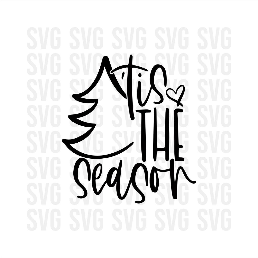 Tis the Season Svg, Merry Christmas Svg, Winter Svg, Christmas Tree Svg ...