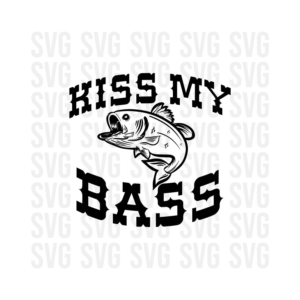 Kiss My Bass Svg, Fishing Svg, Fisherman Svg, Fisherwoman Svg, Girls ...