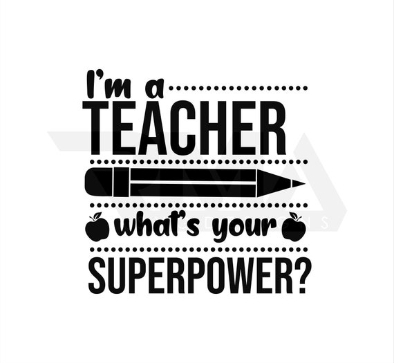 I'm a Teacher Whats Your Superpower SVG Cute Teacher - Etsy