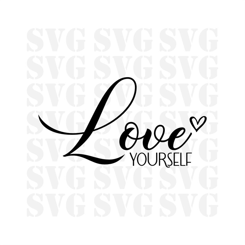 Love Yourself Svg Self Love Svg Awareness Svg Inspiration Etsy