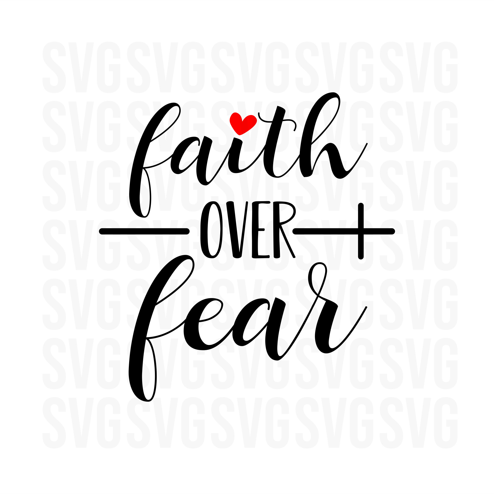 Faith Over Fear Heart SVG Faith Heart Svg Jesus SVG - Etsy