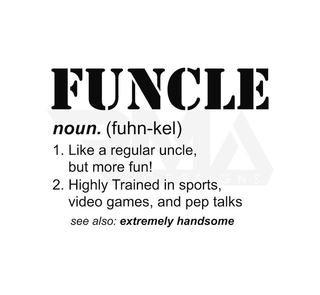Funcle SVG Uncle Definition Svg Funny Uncle Svg Funkle Definition ...