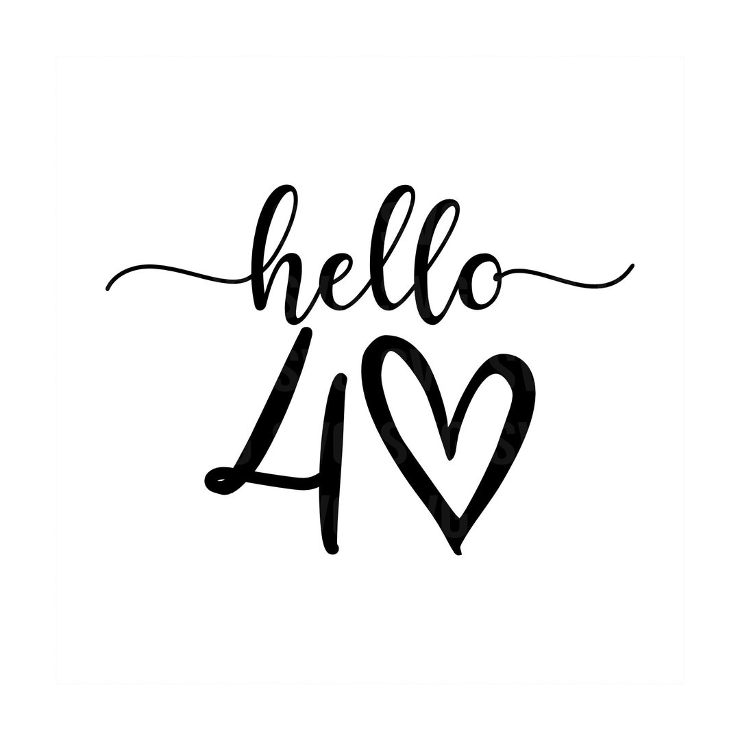 Hello Forty SVG, Hello 40 Svg, Birthday Svg, Forty Birthday Svg ...