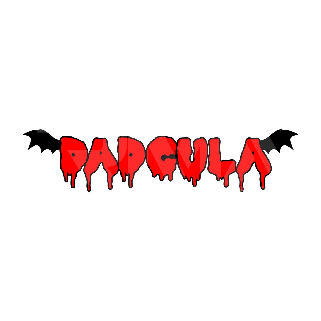 Dadcula SVG File, Halloween Svg, Dracula, Cut File for Cricut or ...