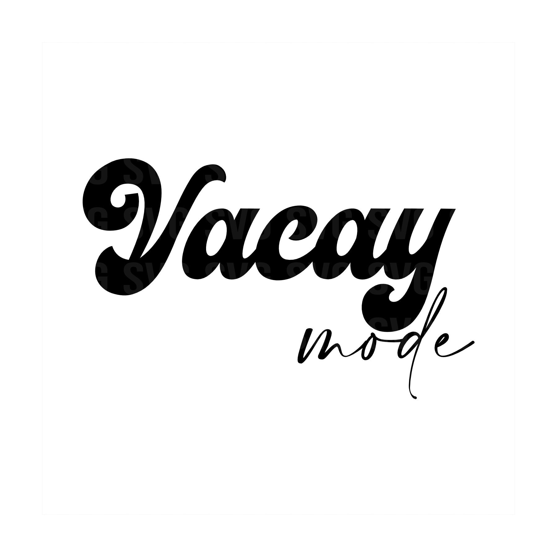 Vacay Mode on SVG Family Vacation Svg Vacay Svg Vacation - Etsy