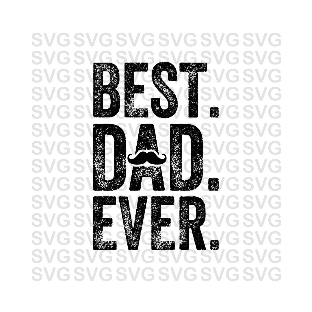 Best Dad Ever Svg Fathers Day Svg Dad Day Mejor Padre Svg Png Ts For Him Svg For Cricut