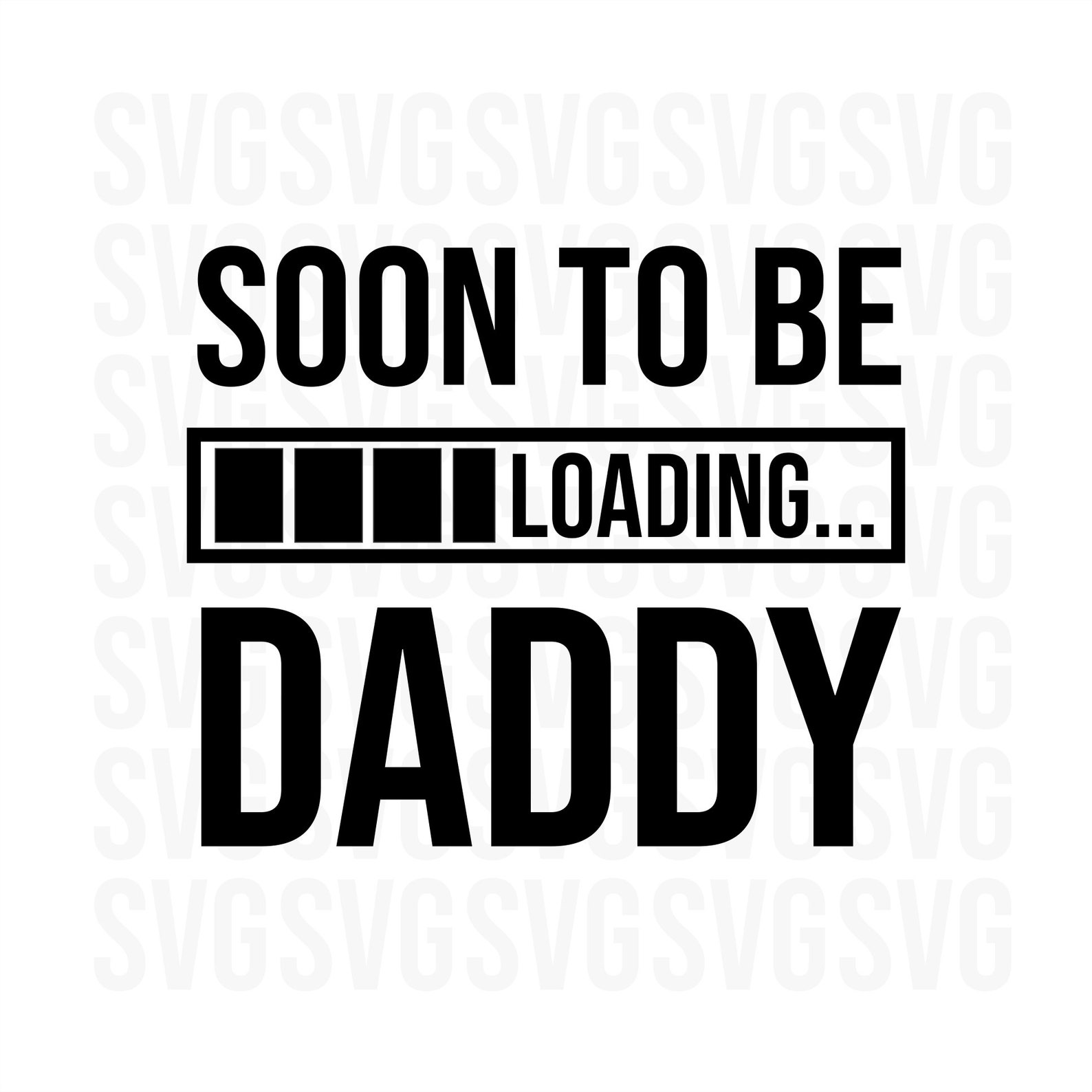 Soon It Will Be Dad Load Father's Day SVG Dad Humor - Etsy
