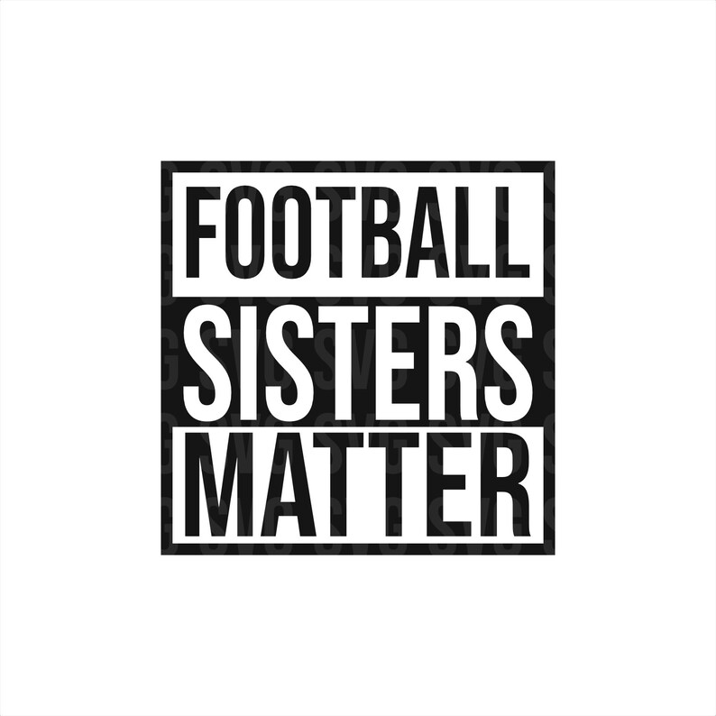 Football Sisters Matter Svg, Football Svg, Football Sister Svg, Dxf ...