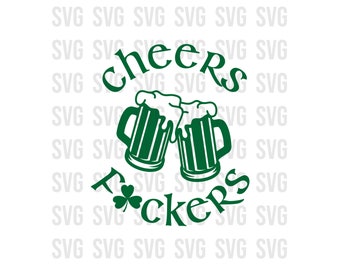 Cheers Svg, St Patricks Day Svg, Funny Svg, Gifts Svg, Gift for Him Svg ...