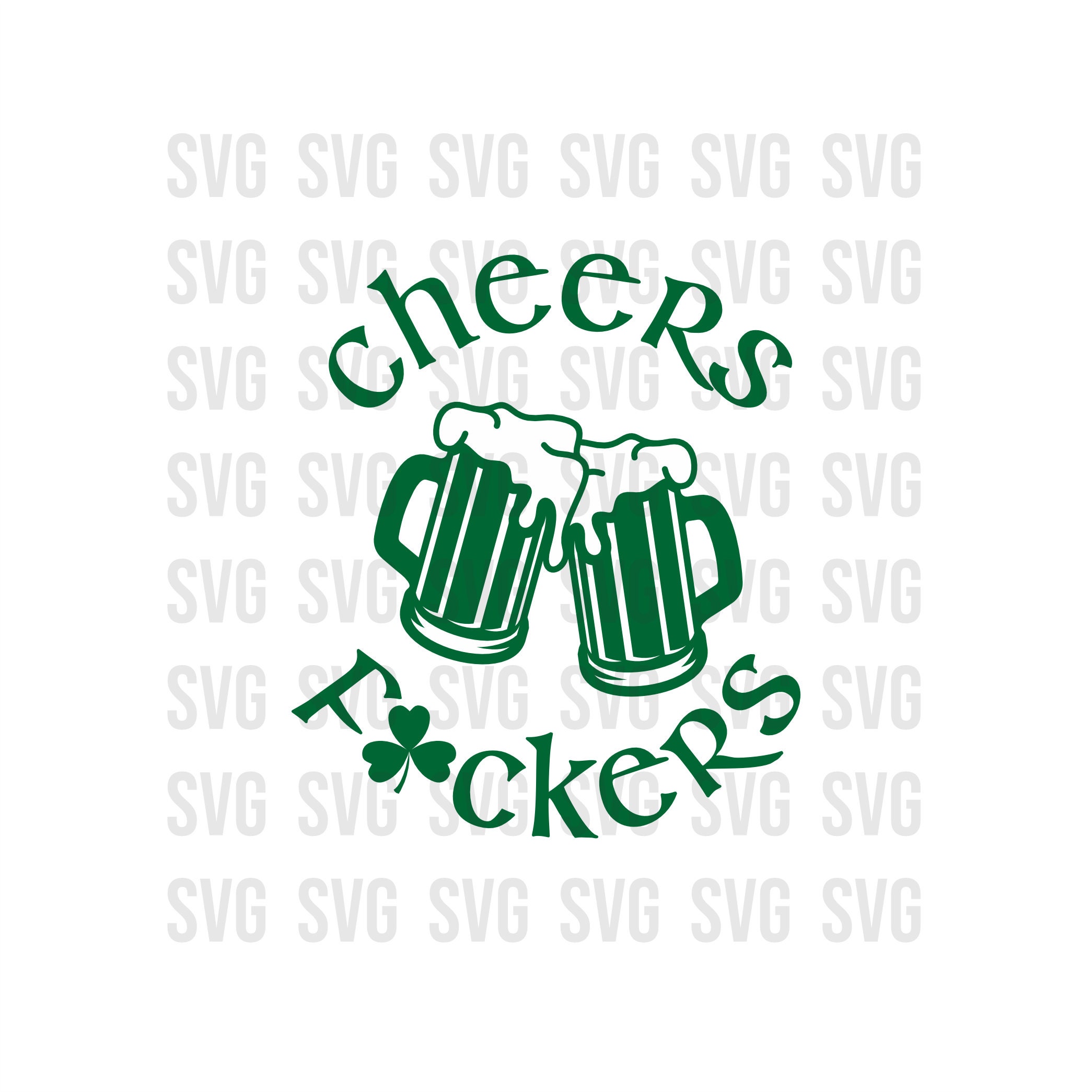 Cheers Svg St Patricks Day Svg Funny Svg Gifts Svg Gift - Etsy