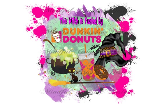 This Witch is Fueled by Dunkin Tumbler Sublimation - Etsy