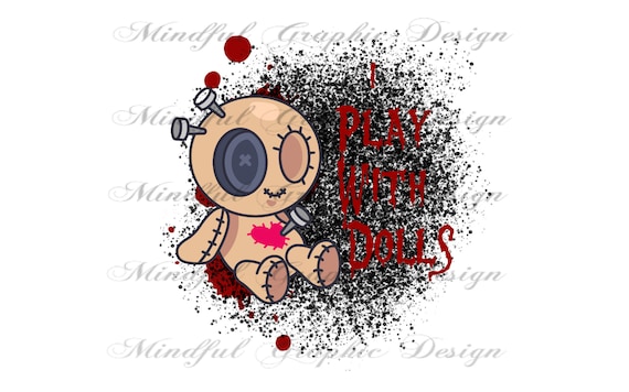 I Play With Dolls Voodoo Gothic Humor Waterslide - Etsy