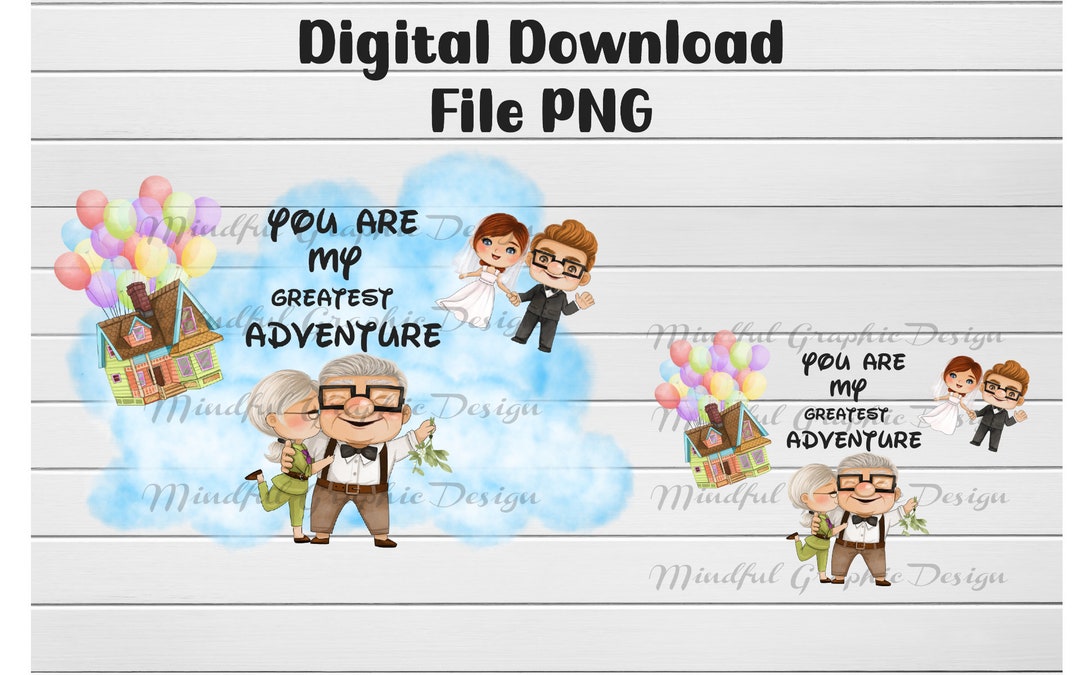 You Are My Greatest Adventure , UP Character, New Design/digital ...