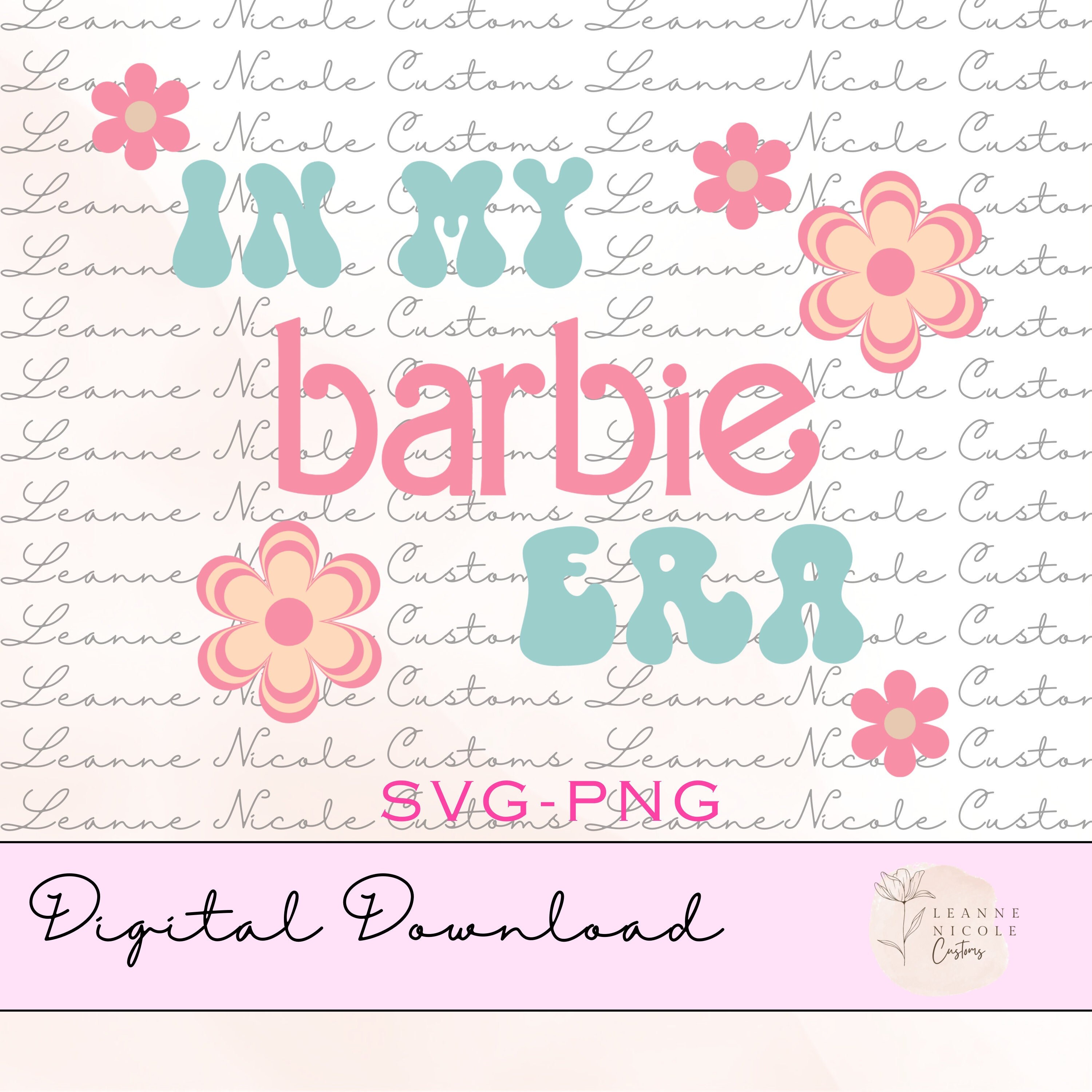 In My Barbi Era Svg, Barb Svg, Barb Png, Come on Barbi Svg, Come One ...