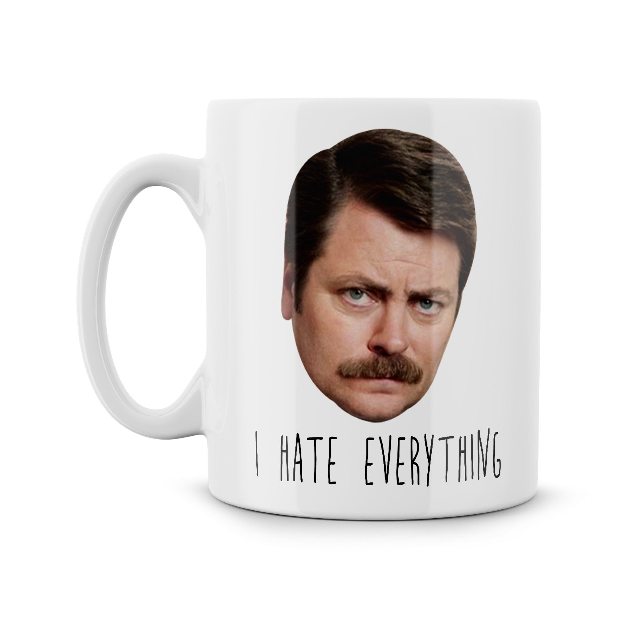 Ron Swanson I Hate Everything Meme