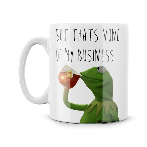 Kermit Der Frosch, Das Geht Mich Nichts An, Zitate