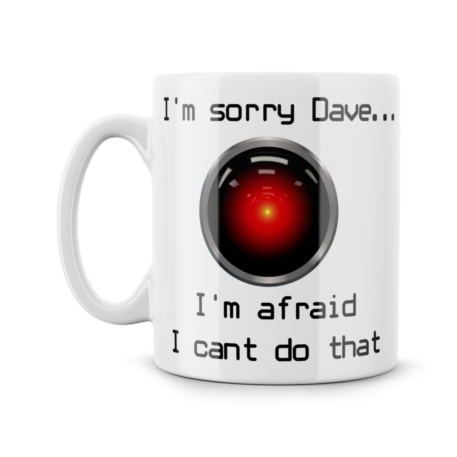 HAL 9000 I'm Sorry Dave I'm Afraid I Can't Do That Movie Parody ...