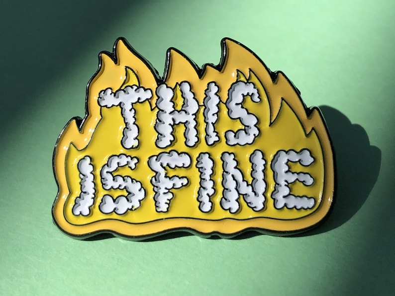 Funny 'this is Fine' Fire Enamel Pin Unique Cartoon - Etsy