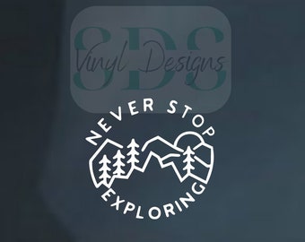 DECAL never Stop Exploring Vinyl Decal Mountain Decal Explore Decal Car ...