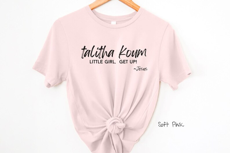Talitha Koum Christian Tshirt, Rise Up, Arise, Bible Verse, Words Said ...
