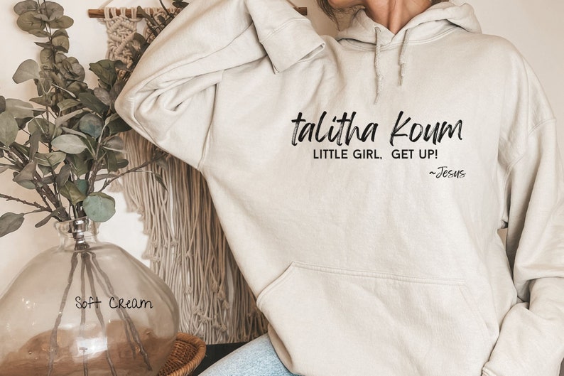 Christian Hoodie With Bible Verse, Words Said by Jesus, Talitha Koum ...