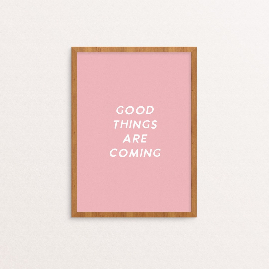 Good Things Are Coming Instant Download Art Print | Good Things Are ...