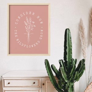 Christian Wall Art Printable Consider How the Wildflowers Grow Luke 12: ...