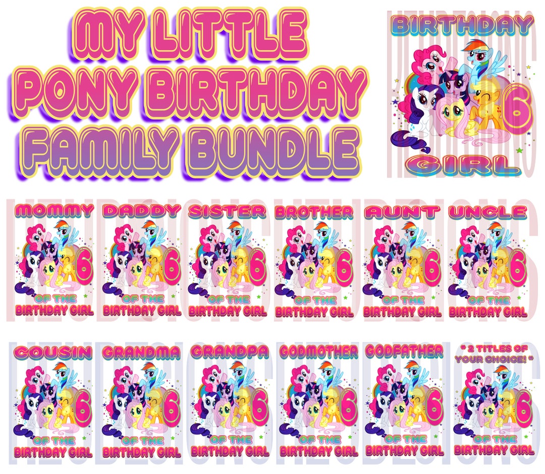 My Little Pony 6th Birthday Design Family Bundle #6 - DIGITAL ZIP File ...