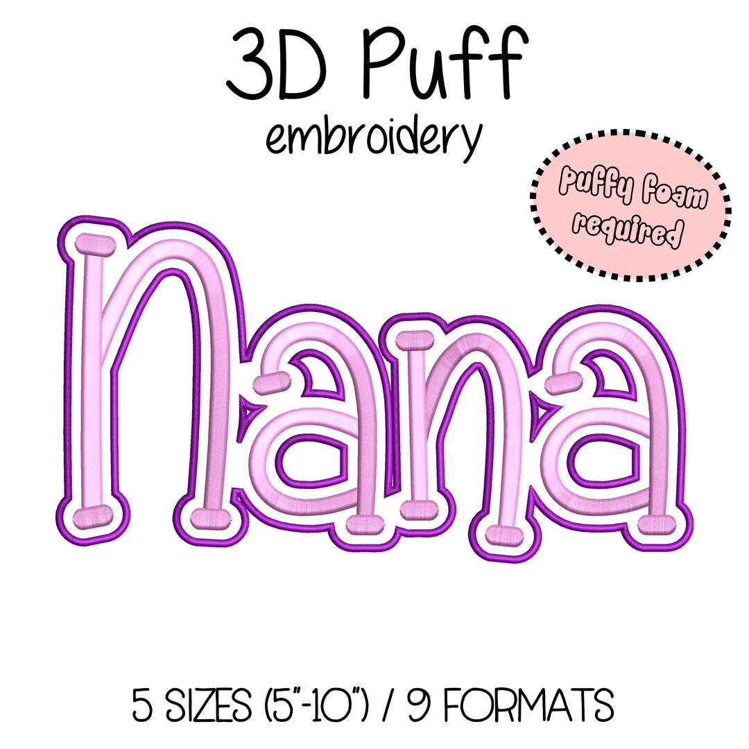 Nana Embroidery 3D Puff Foam - 5 Sizes (5"-10" in Width) High School ...