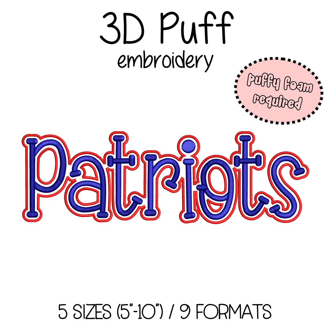 Patriots Embroidery 3D Puff Foam + Outline 5 Sizes (5"-10") High School ...