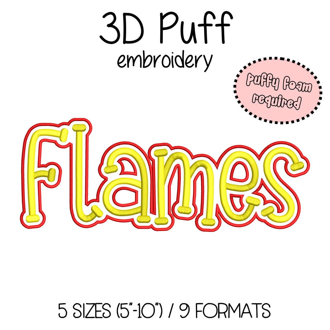 Flames Embroidery 3D Puff Foam - 5 Sizes (5"-10" in Width) High School ...