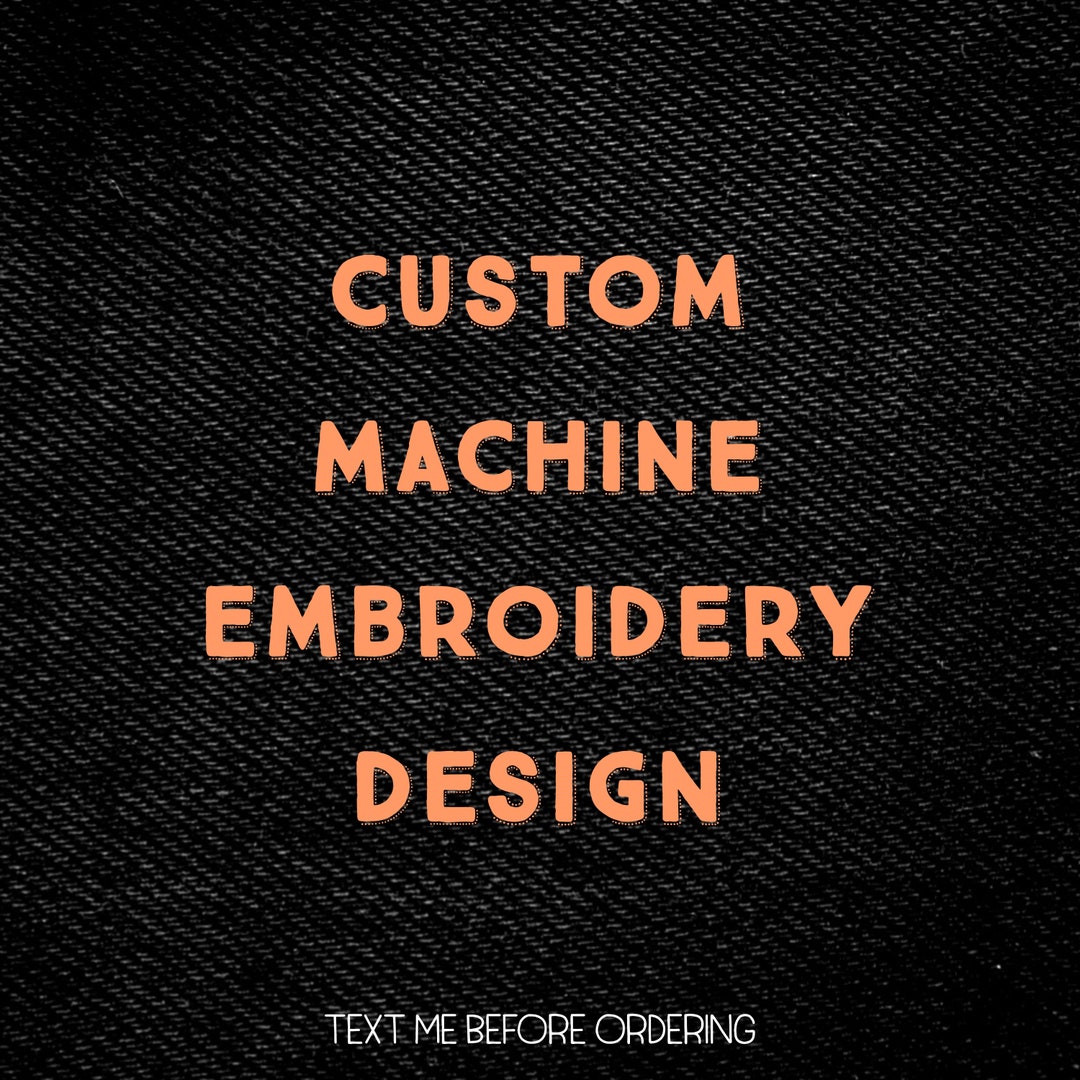 CUSTOM Machine Embroidery Design - Etsy