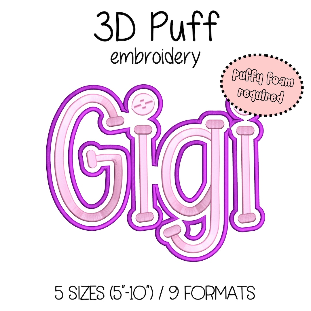Gigi 3D Puff Foam Embroidery + Outline 5 Sizes (5"-10" in Width ...