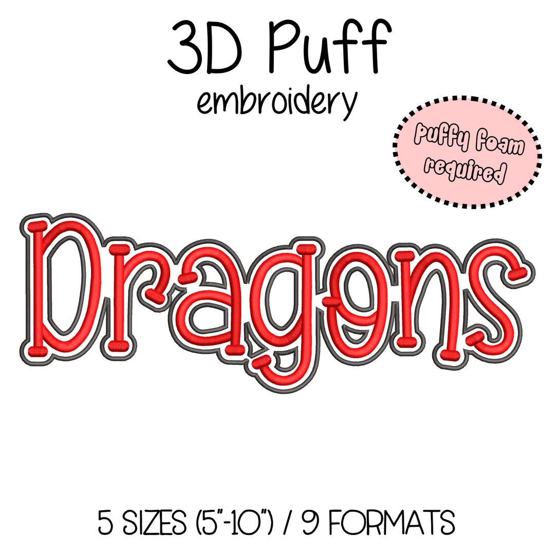 Dragons Embroidery 3D Puff Foam - 5 Sizes (5"-10" in Width) High School ...