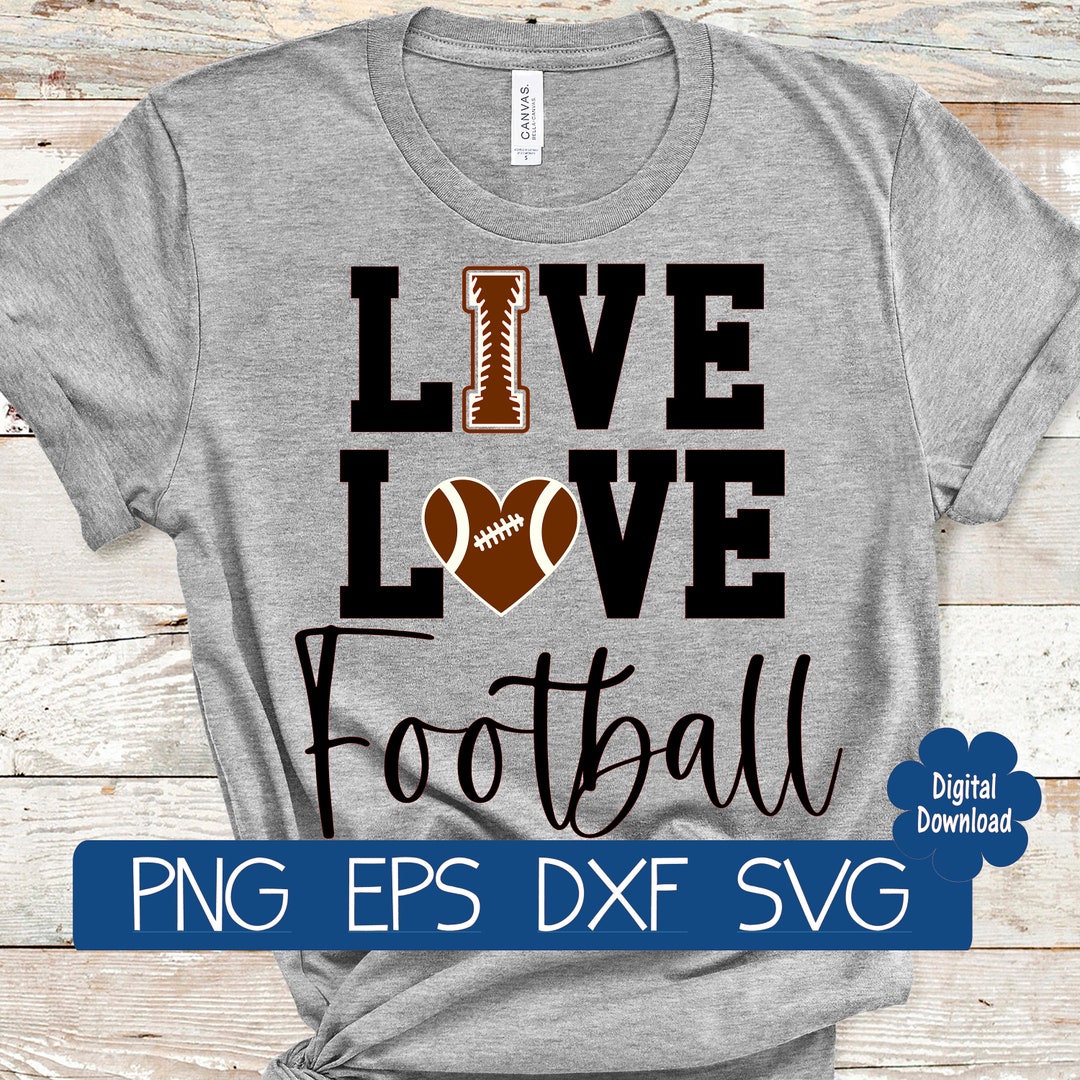Live Love Football Svg Cutfile Svg Eps Dxf Png - Etsy