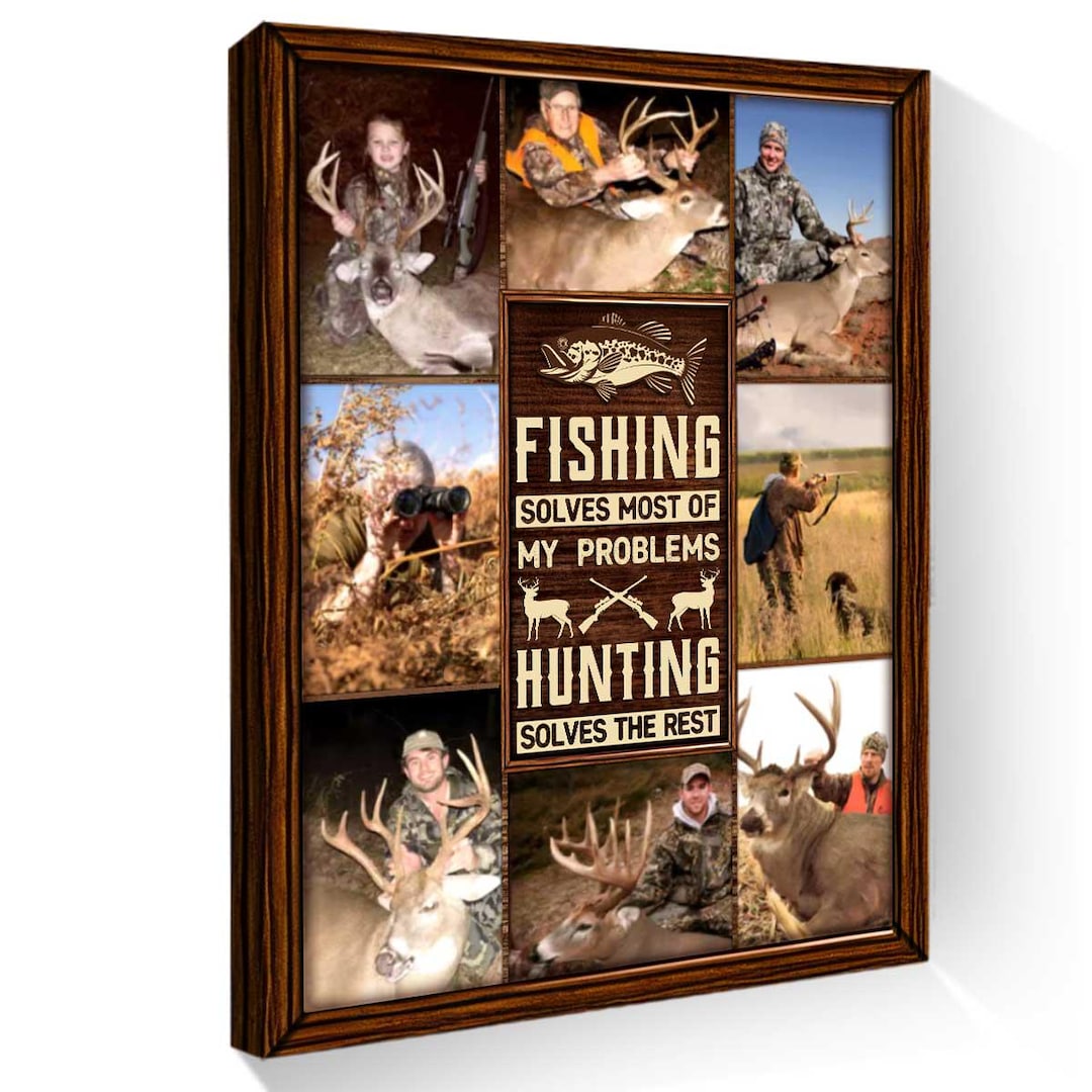 Hunting & Fishing Collage Canvas | Hunting Solves Most My Problems ...