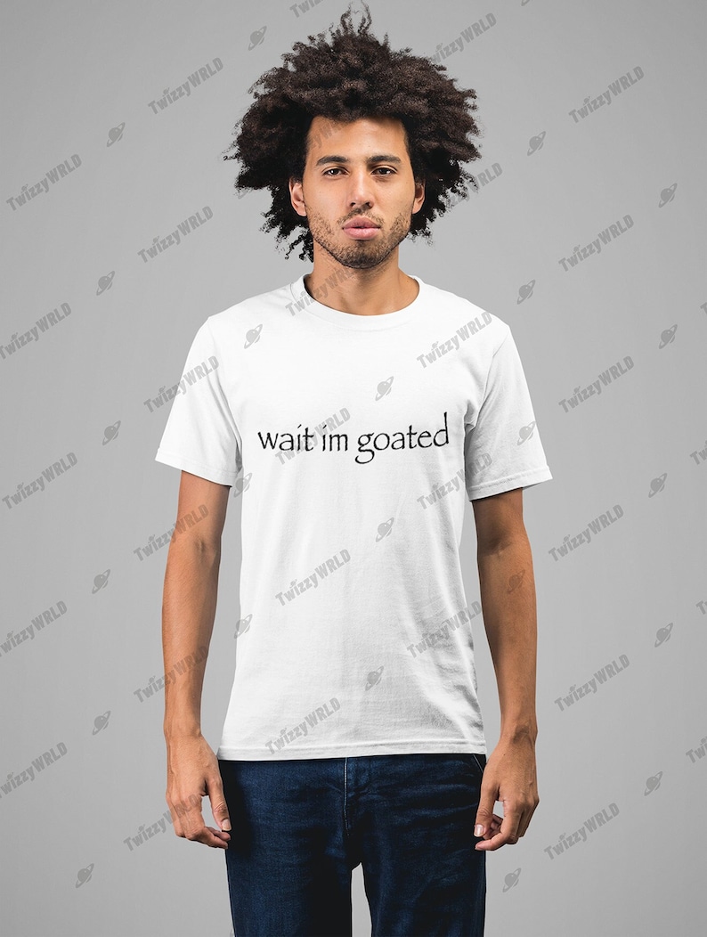 Wait Im Goated Meme Tshirt Meme Tee Diddybop Shirt Tiktok Trap Queen ...