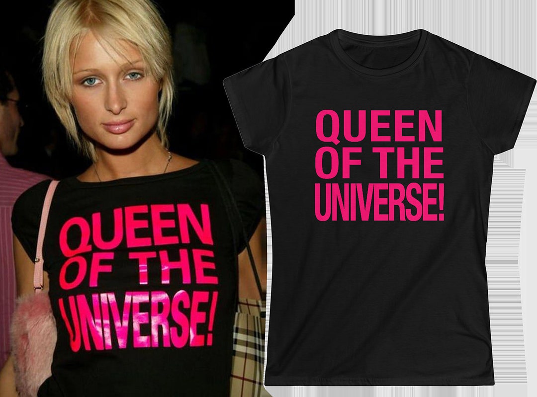 Queen of the Universe Paris Hilton Shirt Woman - Paris Hilton Slogan ...