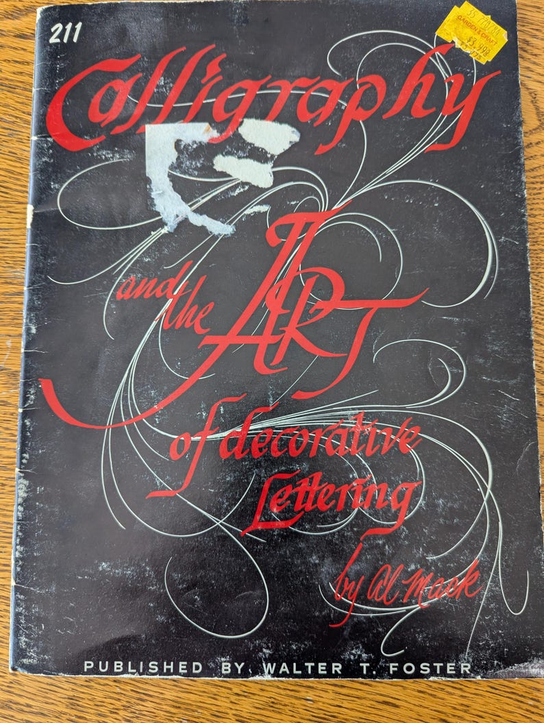 Calligraphy and the Art of Decorative Writing/ Calligraphy by Al Mack ...