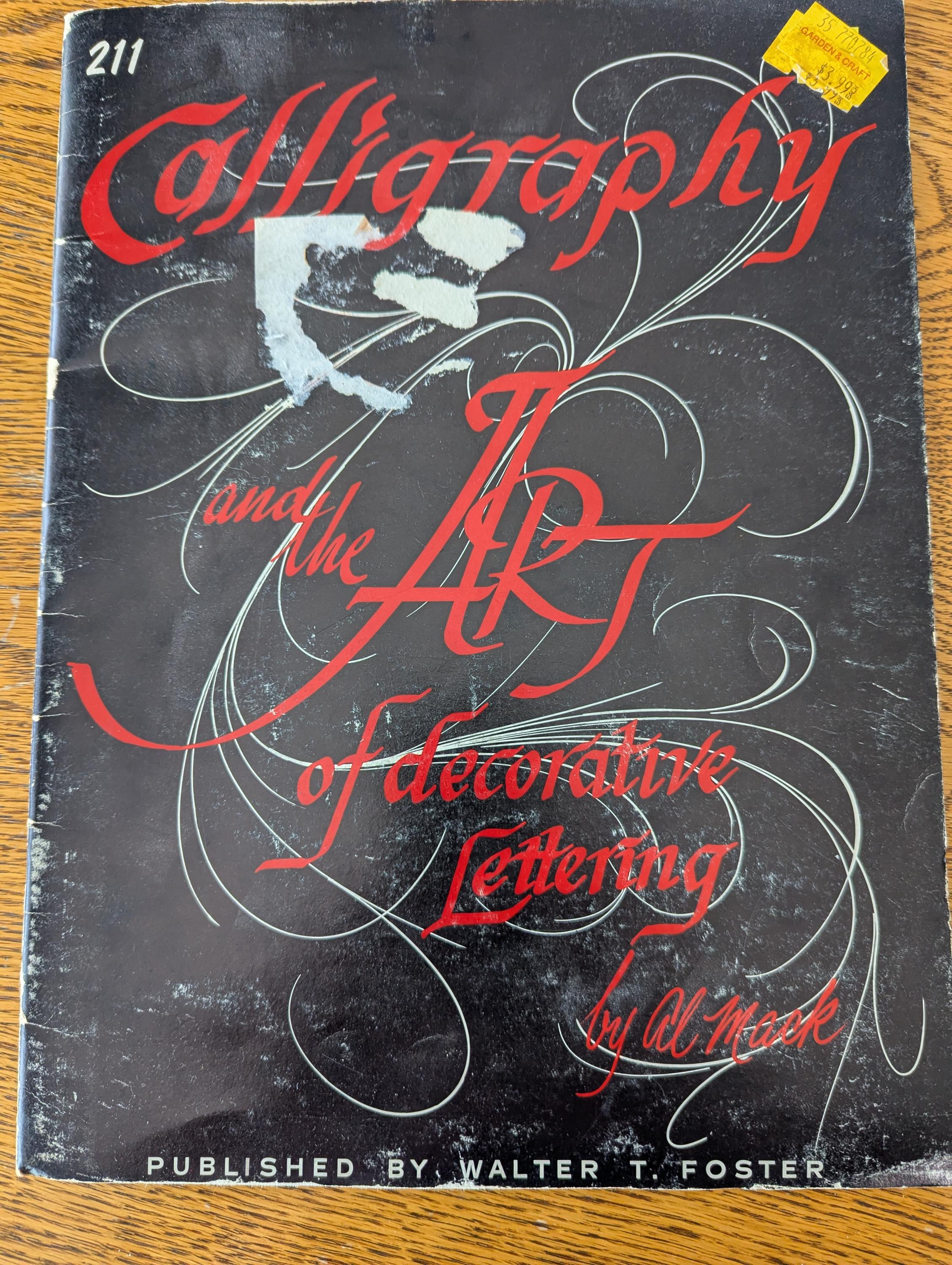 Calligraphy and the Art of Decorative Writing/ Calligraphy by Al Mack ...
