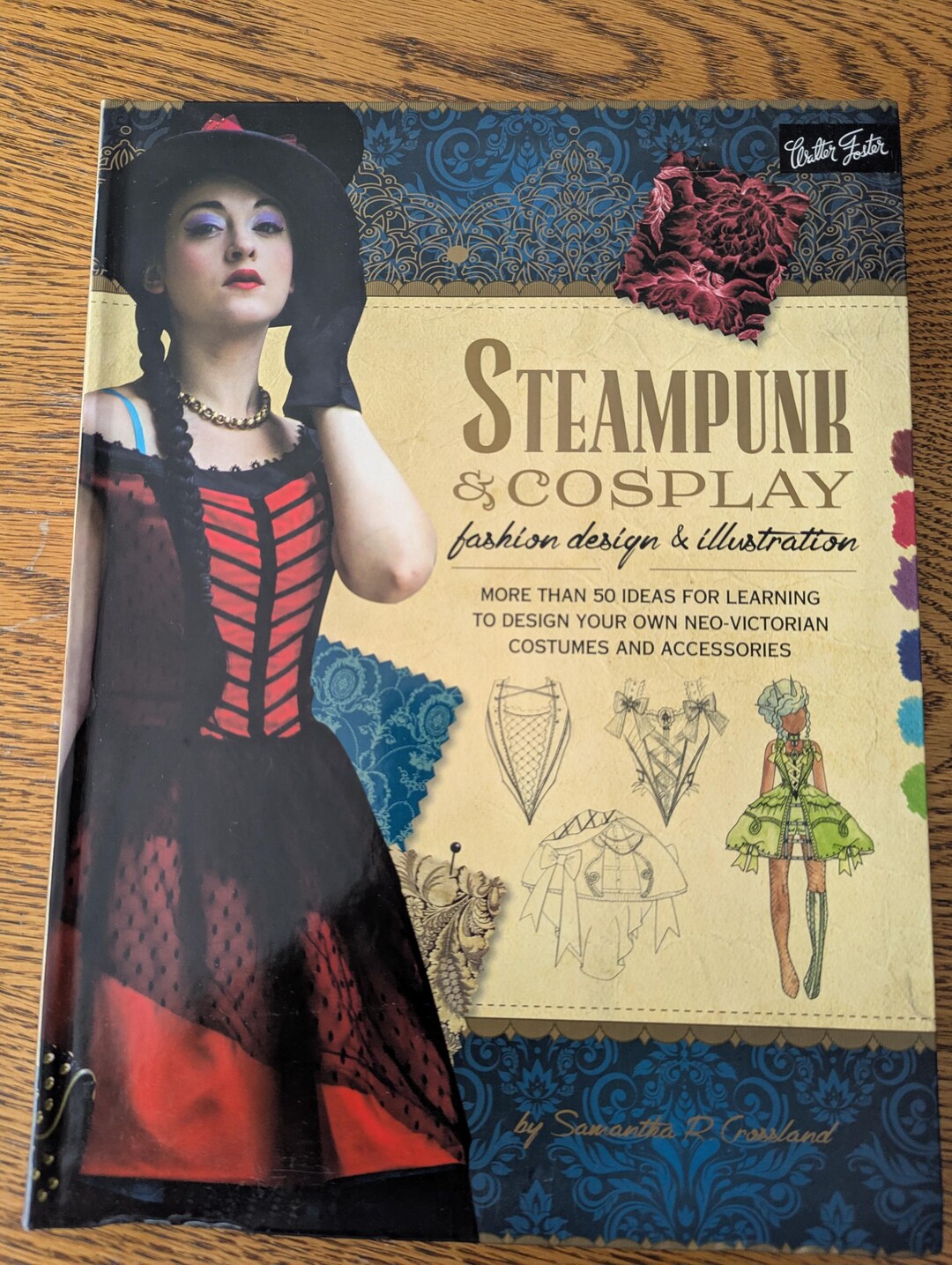 Steampunk and Cosplay Fashion Design and Illustration/ Walter Foster ...