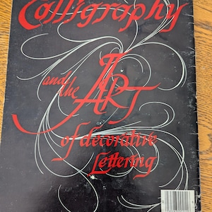 Calligraphy and the Art of Decorative Writing/ Calligraphy by Al Mack ...