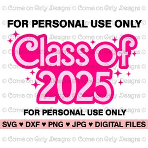 Girly Pink Class of 2025 - SVG, DXF, PNG, Jpeg- Instant Zip File ...